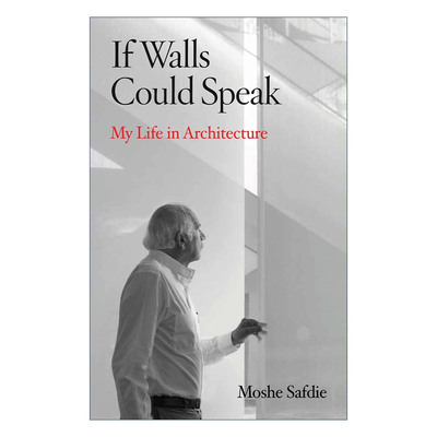 如果墙能说话 英文原版 If  Walls Could Talk Habitat 67生境馆建筑设计师Moshe Safdie传记 精装 英文版 进口英语原版书籍