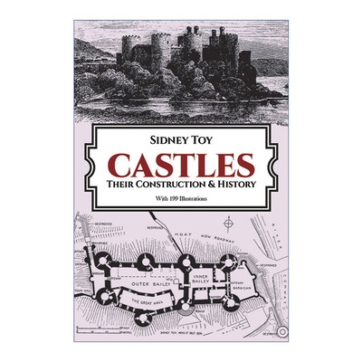 它们的结构和历史  英文原版 Castles Their Construction and History 城堡 欧洲城堡建筑 Sidney Toy 英文版 进口英语原版书籍