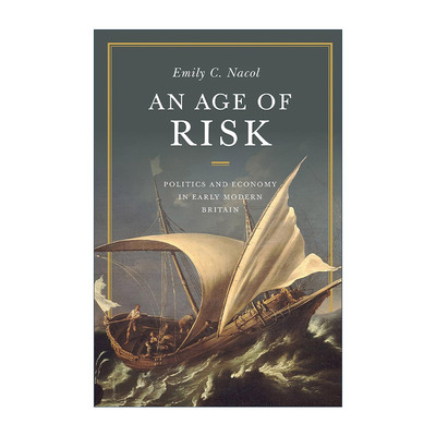 英文原版 An Age of Risk 风险时代 近代早期英国的政治与经济 Emily Nacol 精装英文版 进口英语原版书籍