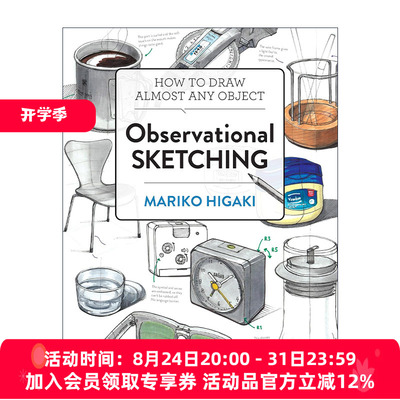 英文原版 Observational Sketching Hone Your Artistic Skills by Learning How to Observe and Sketch Everyday Objects 观察性