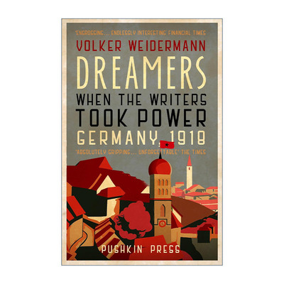 英文原版 Dreamers 梦想家 当作家掌权时 1918年德国历史 Volker Weidermann 英文版 进口英语原版书籍