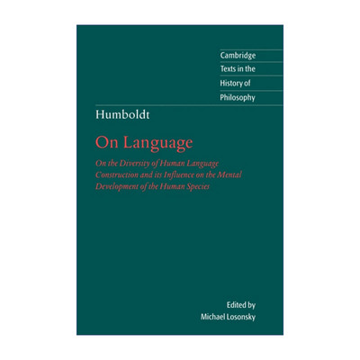 英文原版 Humboldt: 'On Language' 威廉·冯·洪堡 论人类语言结构的差异及其对人类精神发展的影响 英文版 进口英语原版书籍