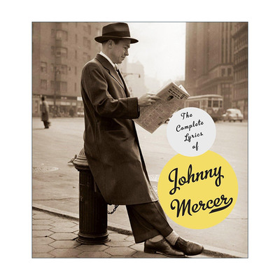 英文原版 The Complete Lyrics of Johnny Mercer 约翰尼·默瑟完整歌词集 濒于崩溃 奥斯卡金像奖提名 精装 英文版 进口英语书籍