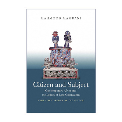 英文原版 Citizen and Subject 公民与主体 当代非洲与晚期殖民主义的遗产 Mahmood Mamdani 英文版 进口英语原版书籍
