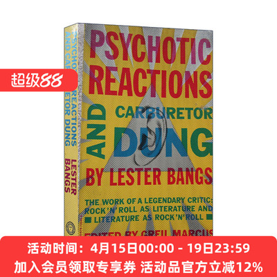 疯子的反应与化油器  英文原版 Psychotic Reactions and Carburetor Dung 摇滚乐与文学 传记 Lester Bangs 进口英语原版书籍