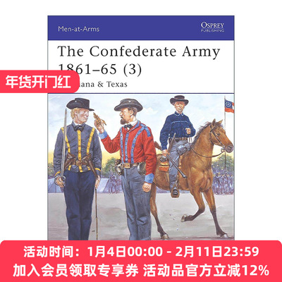 英文原版 The Confederate Army 1861–65 3 美国南北战争时期的邦联军 路易斯安那及德克萨斯州 历史上的军队系列 进口英语书籍