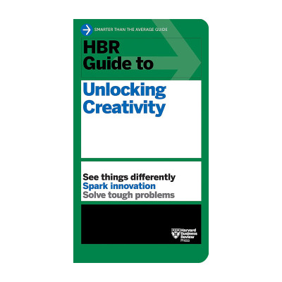 解锁创意 英文原版 HBR Guide to Unlocking Creativity 哈佛商业评论指南系列 英文版 进口英语原版书籍