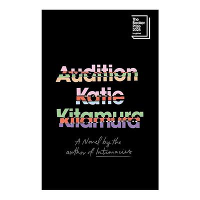 英文原版 Audition 试镜 精装 日裔作家凯蒂·北村小说 2025布克奖长名单 英文版 进口英语原版书籍