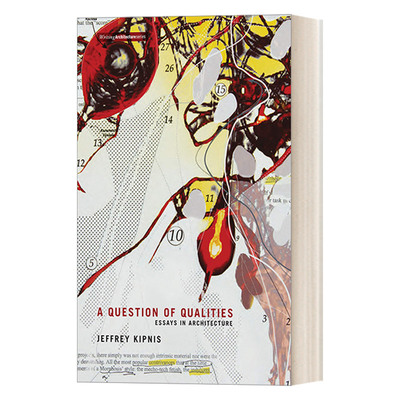 质量问题 英文原版 A Question of Qualities Writing Architecture 建筑随笔 Jeffrey Kipnis 英文版 进口英语原版书籍