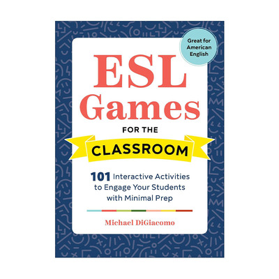英文原版 ESL Games for the Classroom 课堂上的ESL游戏 101个师生互动活动 英语学习 教学设计 英文版 进口英语原版书籍