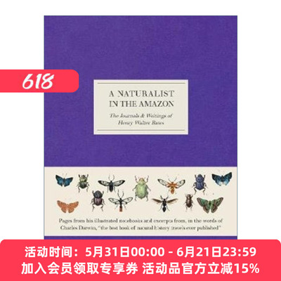 英文原版 A Naturalist in the Amazon The Journals & Writings of Henry Walter Bates亚马逊河上的博物学家 亨利贝茨的日记精装