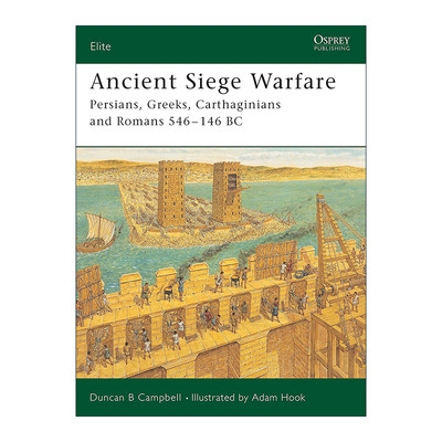 英文原版 Ancient Siege Warfare 古代攻城战 公元前546-146 军事精锐系列 英文版 进口英语原版书籍