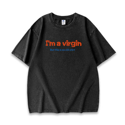 I'M A VIRGIN BUT THIS IS AN OLD SHIRT水洗做旧重磅短袖T恤夏季