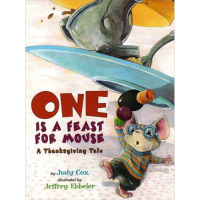 One Is a Feast for Mouse 老鼠的盛宴 英文原版 进口原版 4岁到8岁 儿童图画书 Judy Cox
