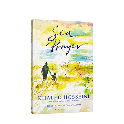 【英文原版 小说】海的祈祷 Sea Prayer卡勒德•胡赛尼 Khaled Hosseini 追风筝的人作者 叙利亚难民