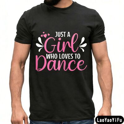 Just A Girl Who Loves To Dance T-Shirt Dance Lovers Gift Clo