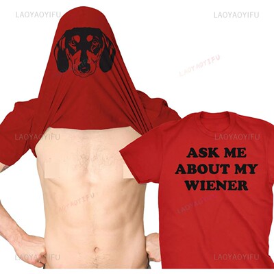Ask Me about My Wiener Flipover Printed T-shirt Funny Wiener