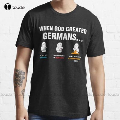 New When God Created Germans Funny T-Shirt Cotton Tee Shirt