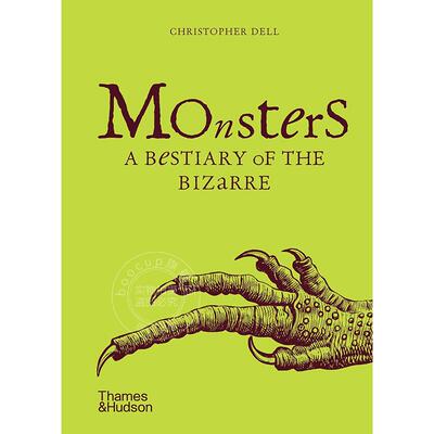 怪兽 一本怪异的兽皮书 英文原版 Monsters A Bestiary of the Bizarre THAMES HUDSON出版社