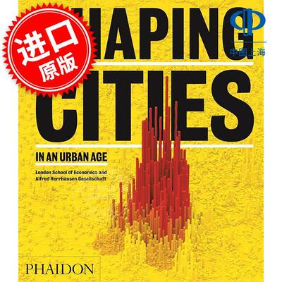 塑造城市时代的城市 Shaping Cities in an Urban Age 英文原版 探讨当代和未来城市问题 并用照片可视数据和统计资料来说明