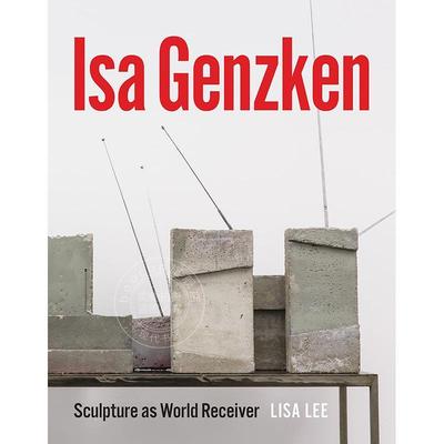 伊萨?根泽肯：作为世界接收者的雕塑 艺术作品画集 英文原版 Isa Genzken: Sculpture as World Receiver