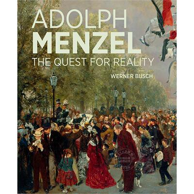 阿道夫?门采尔：追寻真实 艺术画册 维尔纳·布希 Werner Busch 英文原版 Adolph Menzel: The Quest for Reality 精装