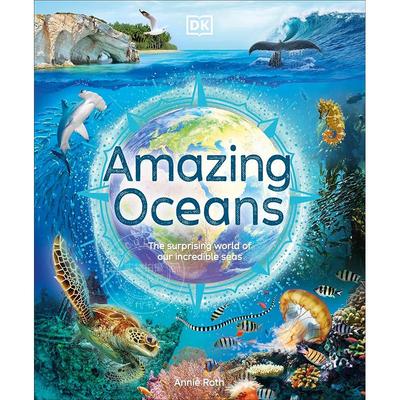 现货 神奇的海洋:我们不可思议的海洋的神奇世界 DK出版社 英文原版 Amazing Oceans: The Surprising World of Our Incredible Se
