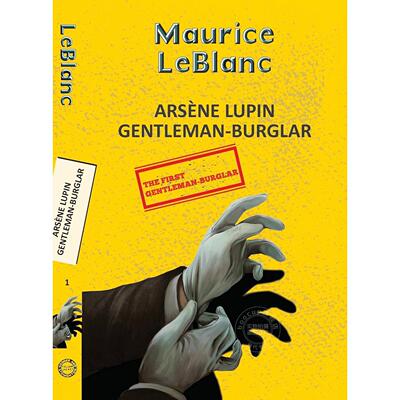 亚森·罗平探案全集1：亚森·罗平的非凡冒险 莫里斯·卢布朗 Maurice Leblanc 侦探小说 英文原版 Arsene Lupin 1: The Extraordi