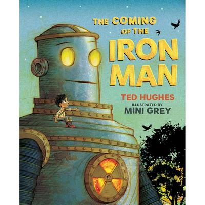 钢铁巨人的诞生 钢铁巨人前传 儿童绘本故事书 Ted Hughes 英文原版 The Coming of the Iron Man 0-6岁