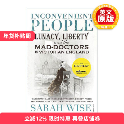 英文原版 Inconvenient People 不合时宜之人 维多利亚时代的自由 疯人医生与被边缘化者 Sarah Wise 英文版 进口英语原版书籍