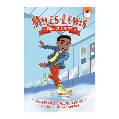 英文原版 Miles Lewis 01 King of the Ice 迈尔斯·刘易斯系列1 冰雪之王 儿童运动章节桥梁故事书 Kelly Starling Lyons 进口书