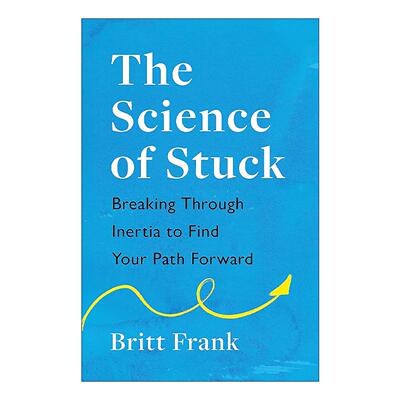 英文原版 The Science of Stuck 卡住的艺术 布里特·弗兰克 Britt Frank 英文版 进口英语原版书籍