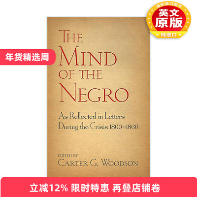 英文原版 The Mind of the Negro As Reflected in Letters During the Crisis 1800-1860 危机时期书信中反映的黑人思想 废奴运动