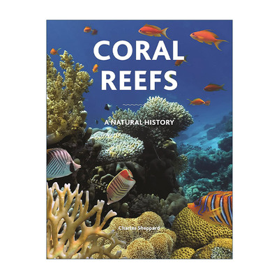 英文原版 Coral Reefs 珊瑚礁 自然历史 精装全彩插图版 Charles Sheppard英文版 进口英语原版书籍