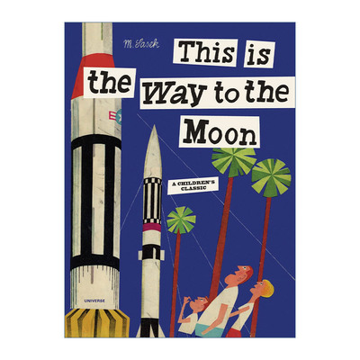 英文原版 This is the Way to the Moon这是通往月球的路 儿童精装航空科普百科绘本 THIS IS系列 米先生的世界作者Miroslav Sasek