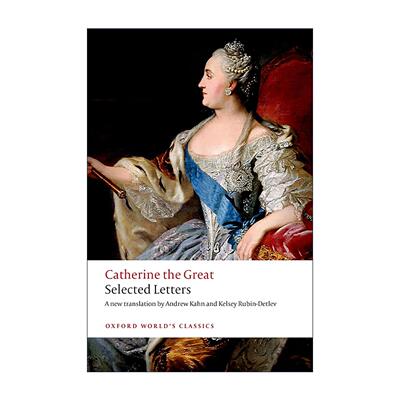英文原版 Catherine the Great: Selected Letters 叶卡捷琳娜大帝书信选 从德国公主到俄罗斯大帝 牛津世界经典 进口英语原版书籍