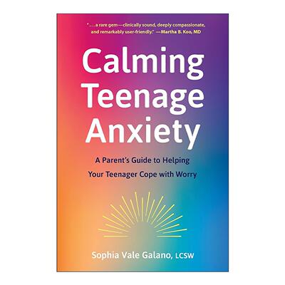 英文原版 Calming Teenage Anxiety 缓解青少年焦虑 帮助你孩子应对担忧的家长实用指南 心理健康 英文版 进口英语原版书籍