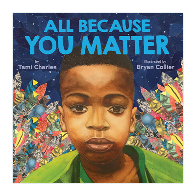 英文原版 All Because You Matter 因为你最重要 精装图画书 4获凯迪克奖插画家Bryan Collier 英文版 进口英语原版书籍