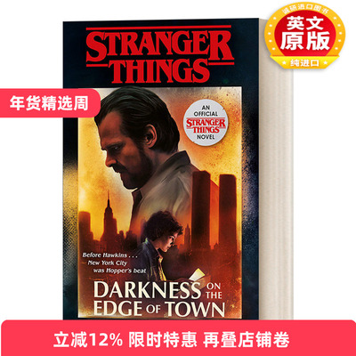 英文原版 Stranger Things Darkness on the Edge of Town 怪奇物语 小镇边缘的黑暗 美剧怪奇物语官方小说 霍普警长的过去 英文版