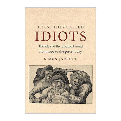 英文原版 Those They Called Idiots 白痴的历史 精装 十八世纪至今世人如何看待智能障碍者 英文版 进口英语原版书籍