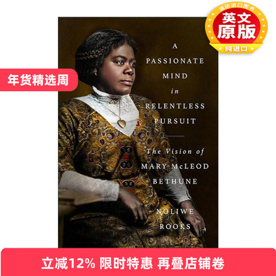英文原版 A Passionate Mind in Relentless Pursuit 激情之心的不懈追求 美国黑人女教育家玛莉·贝休恩的愿景 进口英语原版书籍