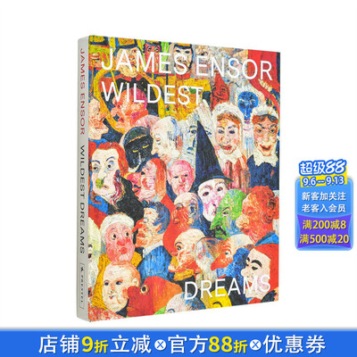【现货】詹姆斯·恩索尔：狂野之梦，超越印象派 James Ensor: Wildest Dreams， Beyond Impressionism 英文艺术画册 正版进口书