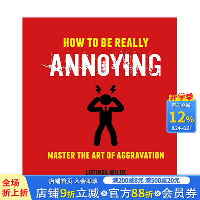 【现货】如何成为令人讨厌的人How to Be Really Annoying: Master the art of aggravation惹人讨厌方法指南英文原版