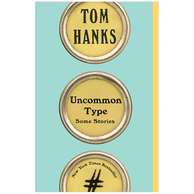 【现货】Uncommon Type 天才打字机 Tom Hanks汤姆汉克斯小说 英文原版