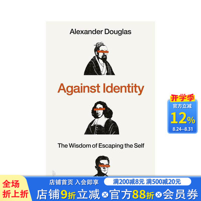 【预售】反身份：逃离自我的智慧 Against Identity: The Wisdom of Escaping the Self 原版英文人文历史 正版进口书
