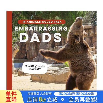 【预售】假如动物会说话：动物界尴尬的老爸 幽默 动物摄影 If Animals Could Talk: Embarrassing Dads 原版英文生活 正版进口书