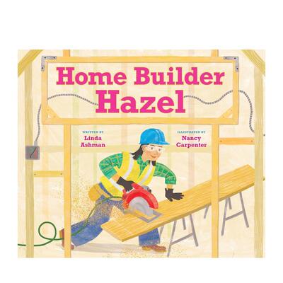 【预售】建筑工海泽尔 Home Builder Hazel 精装 英文儿童插画科普绘本 进口童书