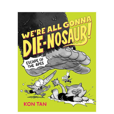 【预售】我们都会变成恐龙！猿猴大逃亡(精装) We're All Gonna Die-nosaur:Escape of the Apes英文儿童漫画故事书 英语拓展阅读