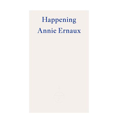 【预售】英文原版 【2022年诺贝尔文学奖Annie Ernaux】正发生 Happening 小说文学 正版进口图书画册