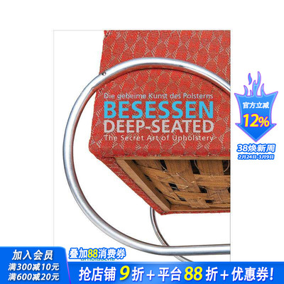 【预售】深藏的：软垫家具的秘密艺术 Deep-Seated : The Secret Art of Upholstery 原版英文工业产品设计 正版进口书